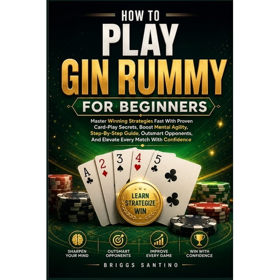 How to Play Gin Rummy for Beginners: Master Winning Strategies Fast ...