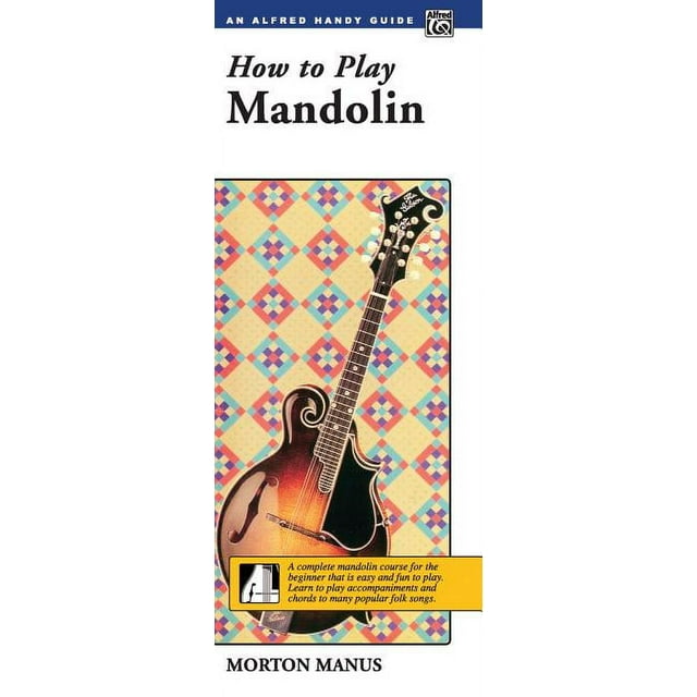 How to Play Mandolin: A Complete Mandolin Course for the Beginner That ...