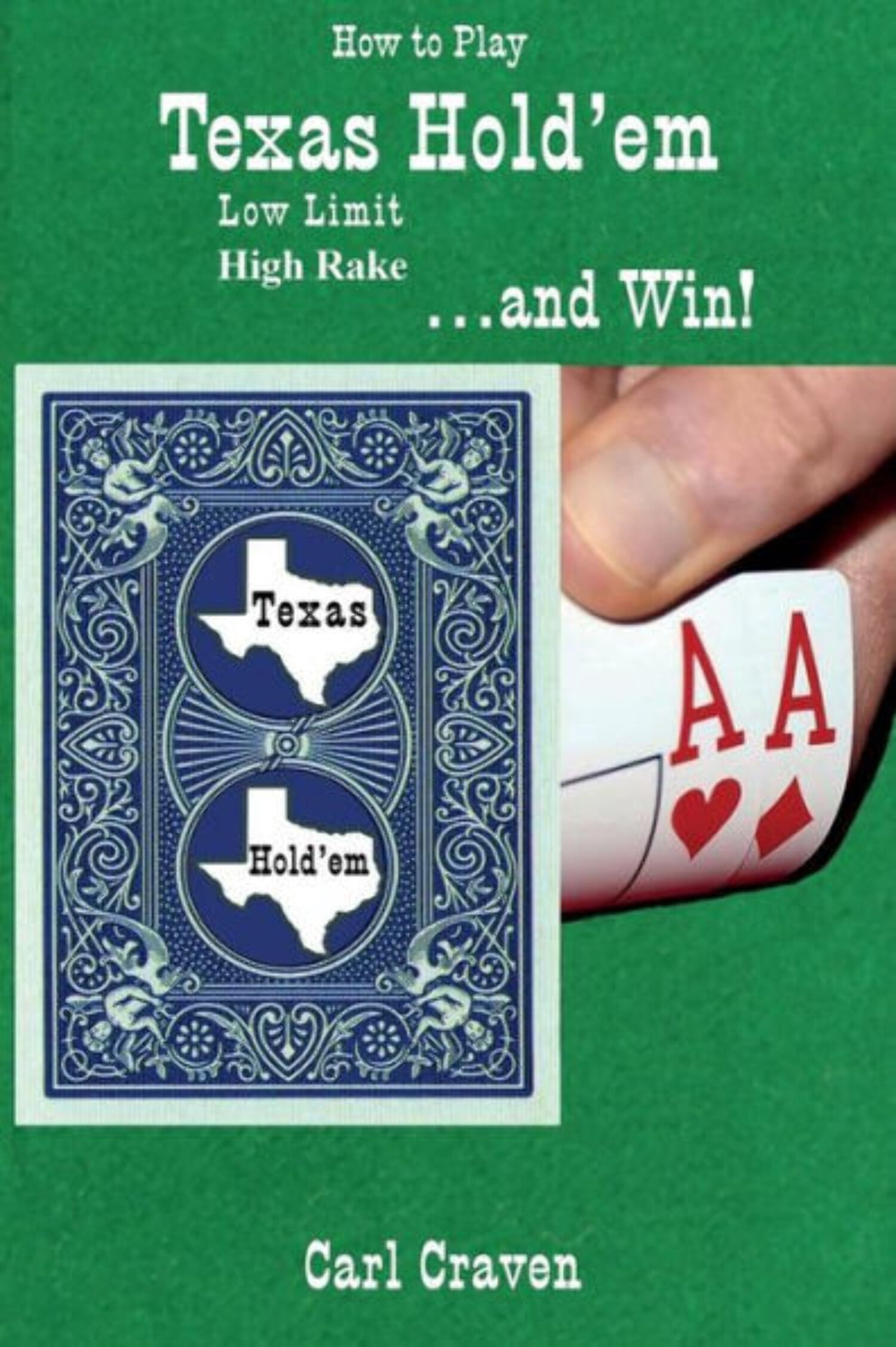 How to Play Texas Hold'em Low Limit High Rake . . . and Win! (Paperback ...