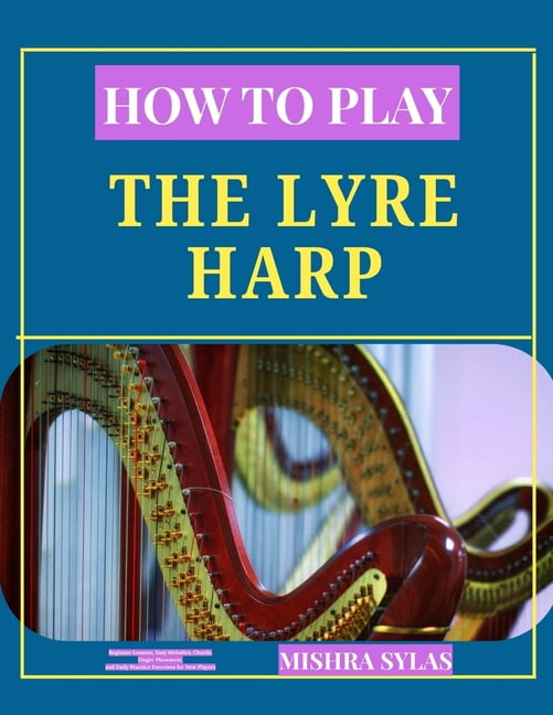 How to Play the Lyre Harp: Beginner Lessons, Easy Melodies, Chords ...
