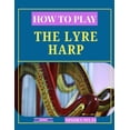 How to Play the Lyre Harp: Beginner Lessons, Easy Melodies, Chords ...