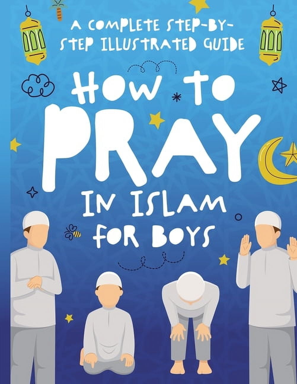 How to Pray in Islam How to Pray in Islam for Boys, (Paperback ...