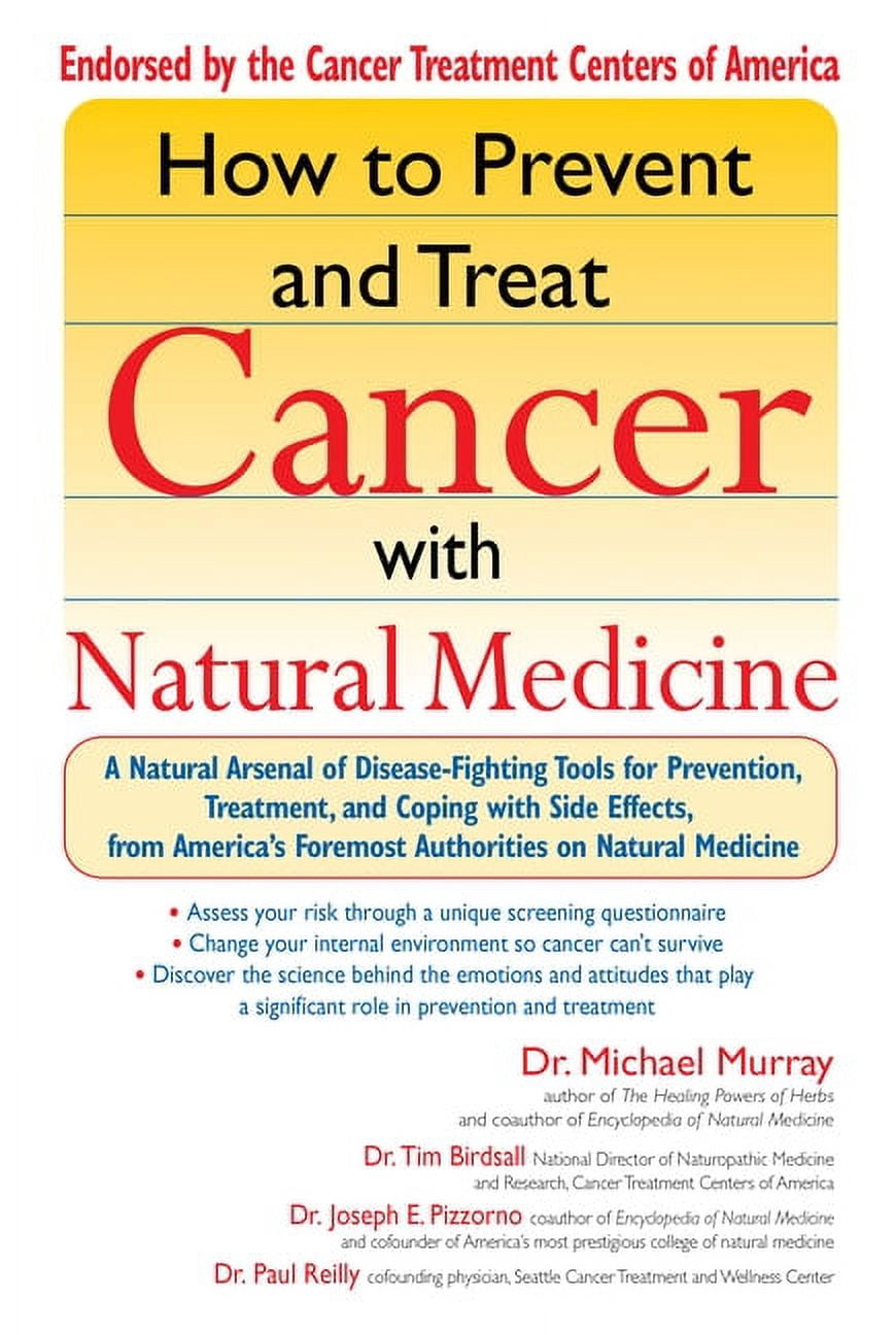 How to Prevent and Treat Cancer with Natural Medicine: A Natural ...