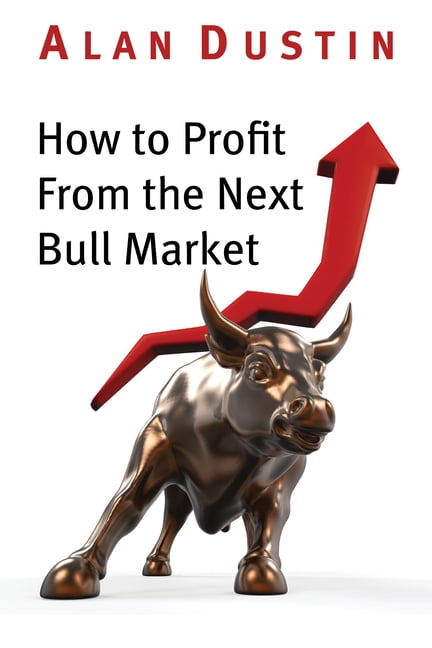 How to Profit from the Next Bull Market (Paperback) - Walmart.com
