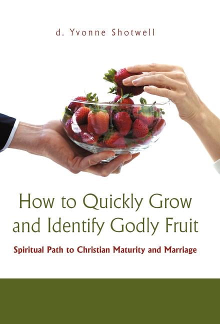 How to Quickly Grow and Identify Godly Fruit : Spiritual Path to ...