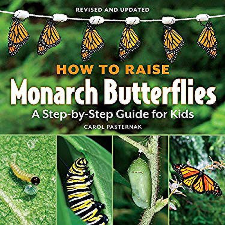 Pre-Owned How to Raise Monarch Butterflies : A Step-by-Step Guide for ...