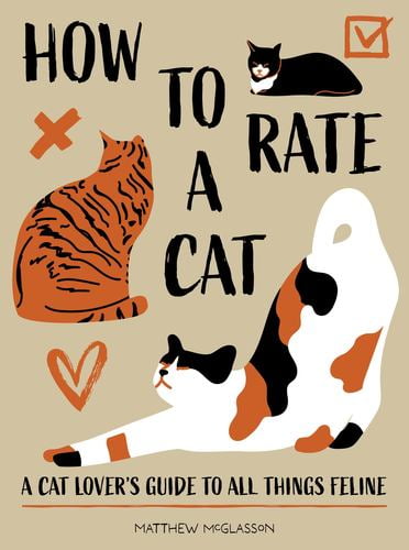 How to Rate a Cat: Rate Any Feline Friend from Their Boopable Nose to ...