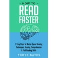 How to Read Faster: 7 Easy Steps to Master Speed Reading Techniques, Reading Comprehension ...
