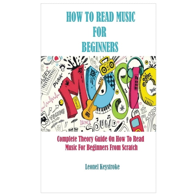 How to Read Music for Beginners: Complete Theory Guide On How To Read ...