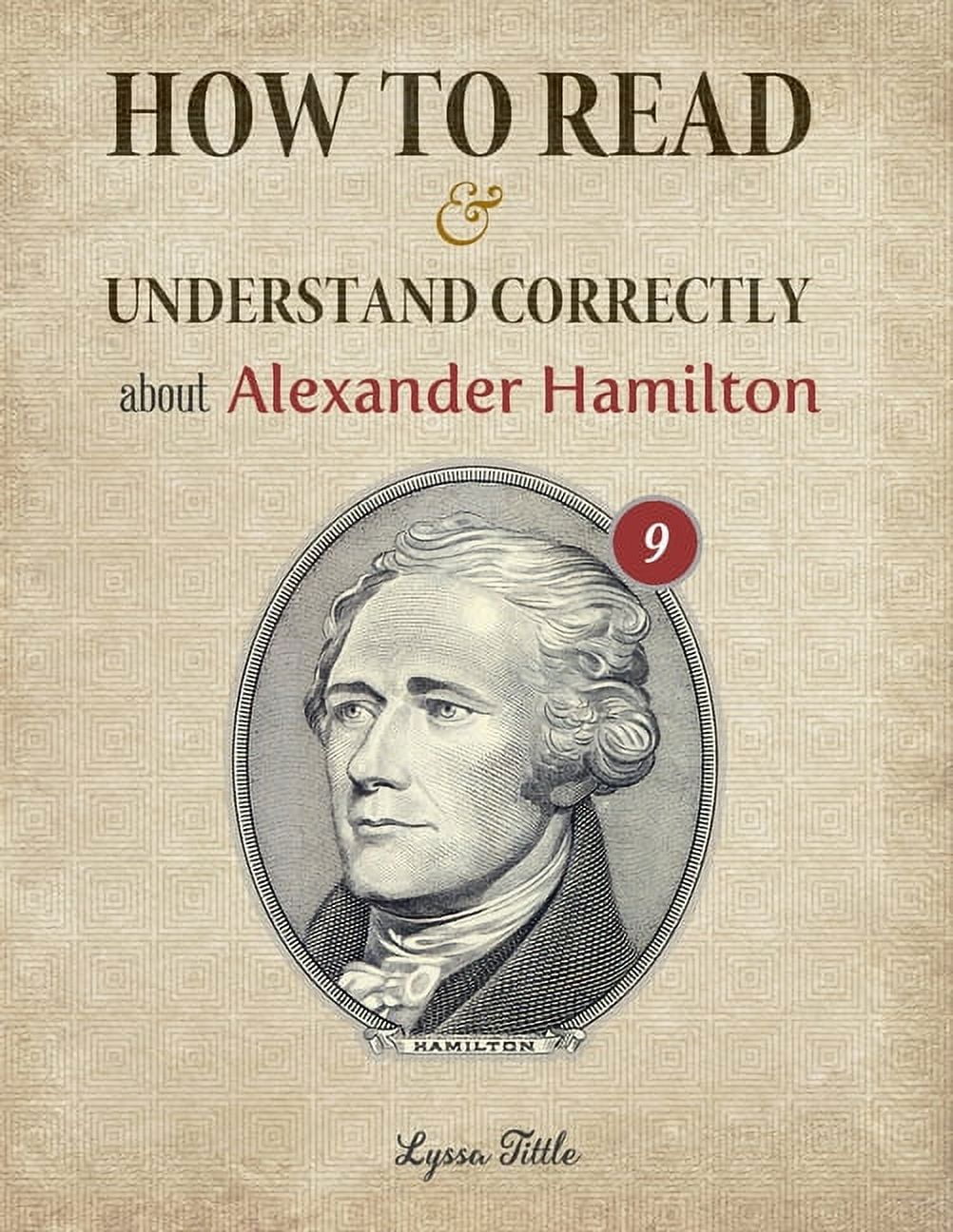 How to Read and Understand Correctly about Alexander Hamilton ...