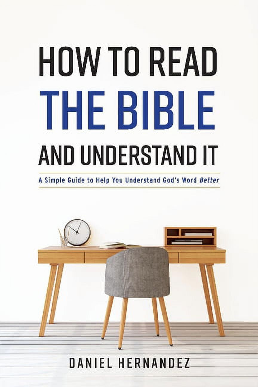 How to Read the Bible and Understand It : A Simple Guide to Help You ...