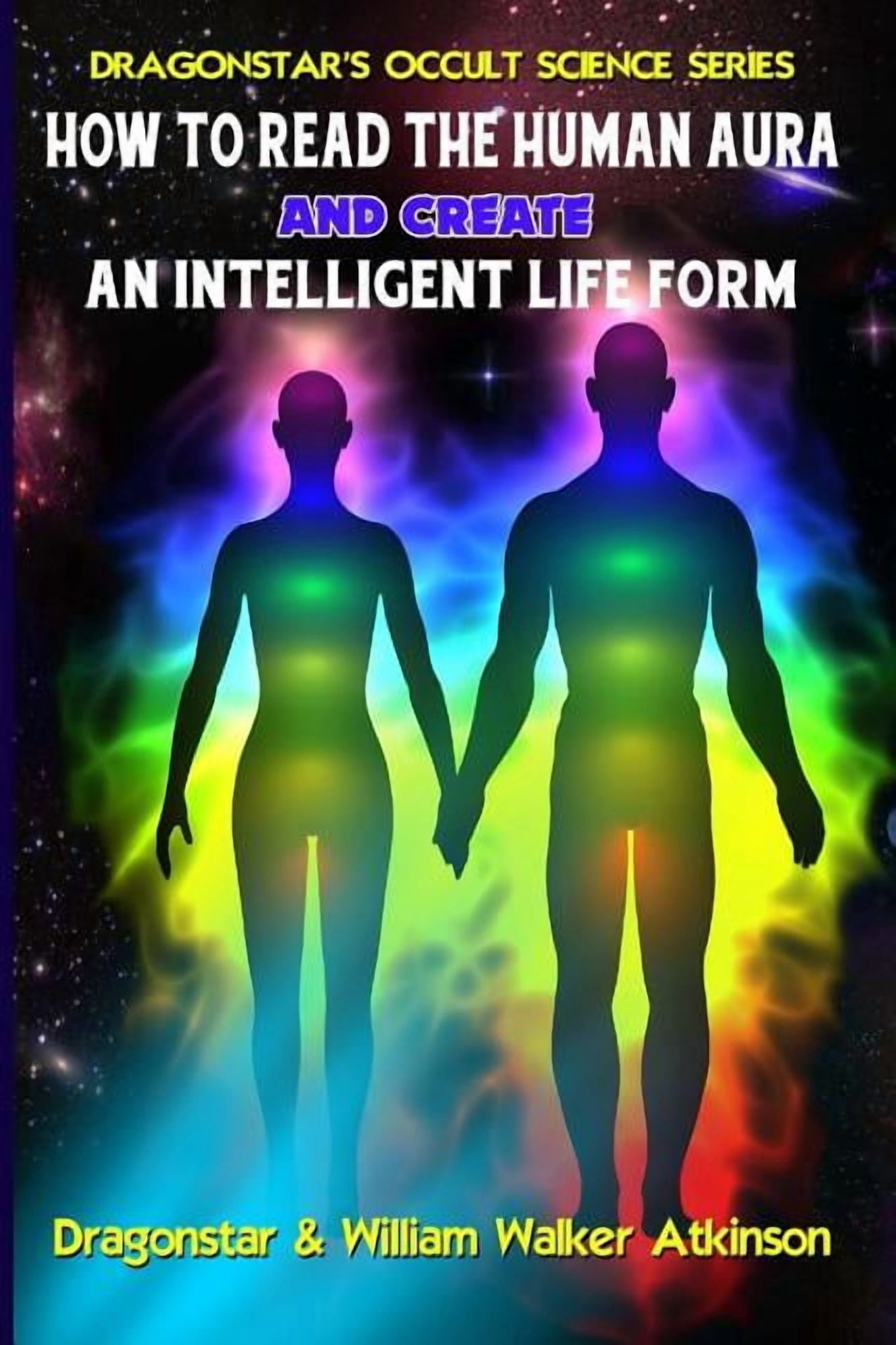 How to Read the Human Aura and Create an Intelligent Life Form ...