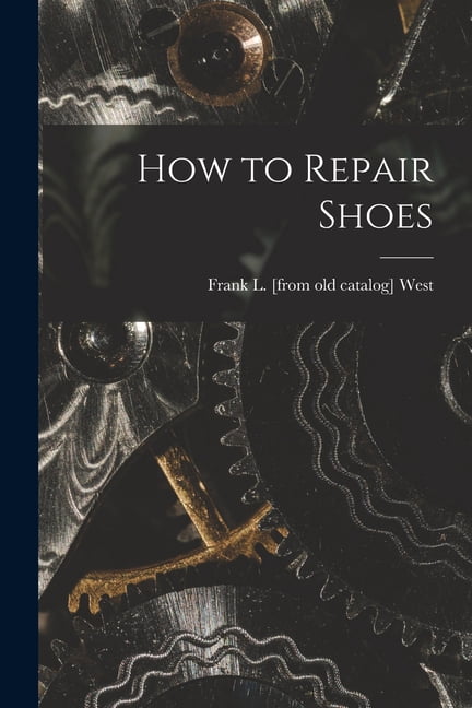 How to Repair Shoes (Paperback) - Walmart Business Supplies