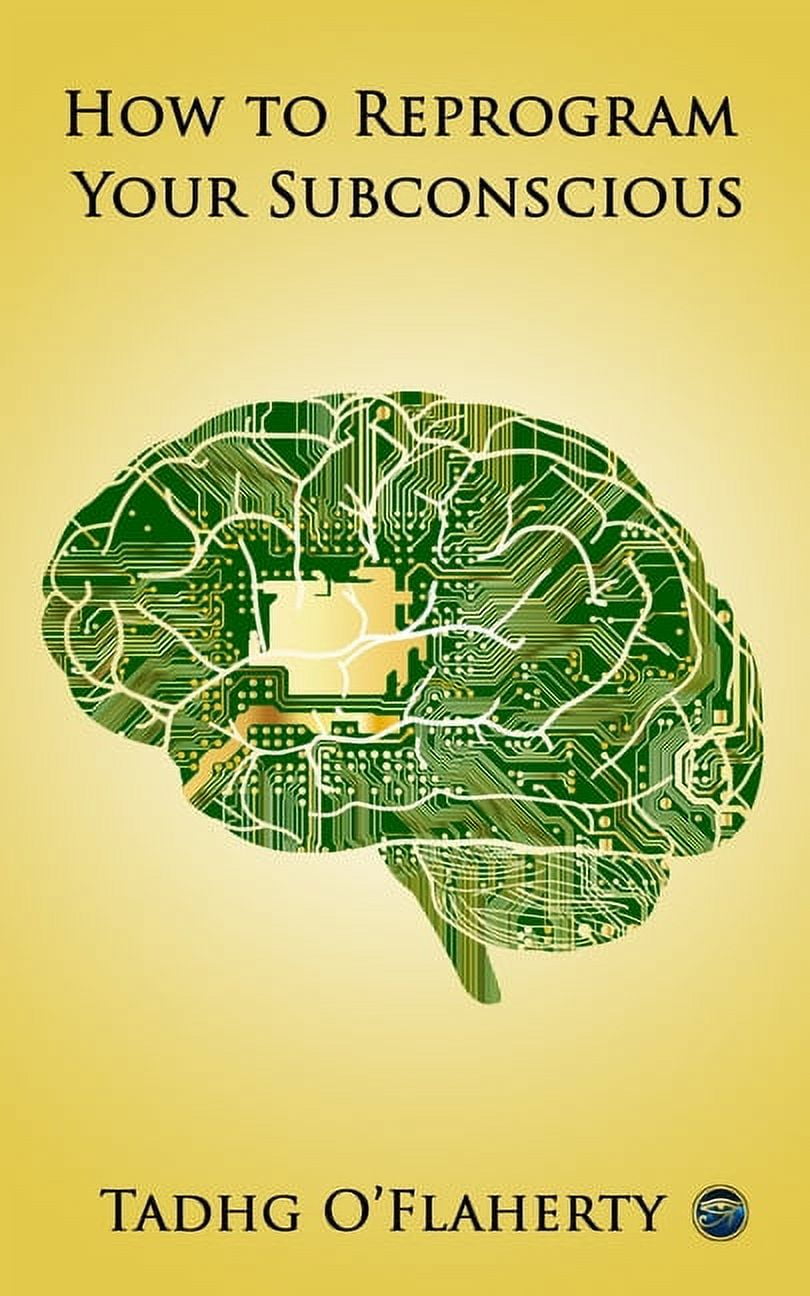 How to Reprogram Your Subconscious (Paperback) - Walmart.com