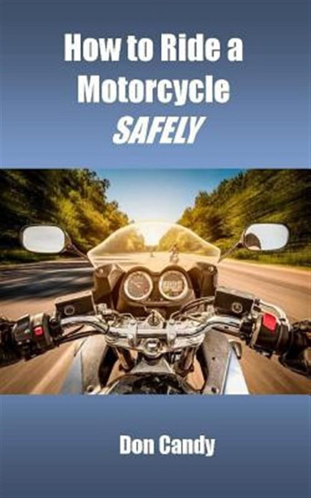How to Ride a Motorcycle Safely - Walmart.com