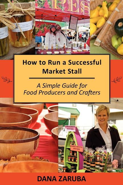 How to Run a Successful Market Stall: A Simple Guide for Food Producers ...
