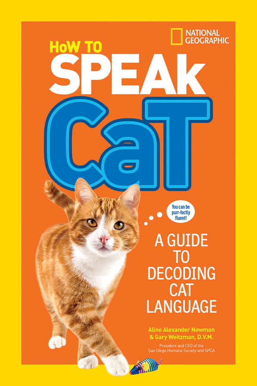 How to Speak Cat: A Guide to Decoding Cat Language, (Paperback ...