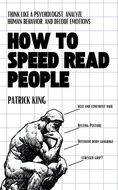 How to Speed Read People: Think Like a Psychologist, Analyze Human ...