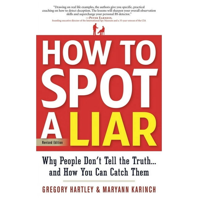 How to Spot a Liar, Revised Edition : Why People Don't Tell the Truth ...