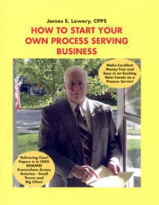 Pre-Owned How to Start Your Own Process Serving Business (Unknown ...