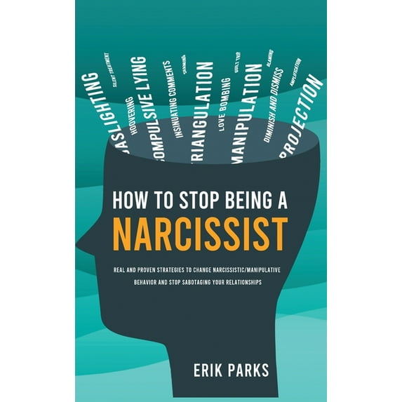 How to Stop Being a Narcissist: Real and Proven Strategies to Change ...