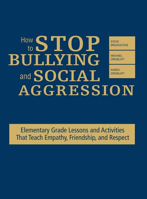 How to Stop Bullying and Social Aggression: Elementary Grade Lessons ...