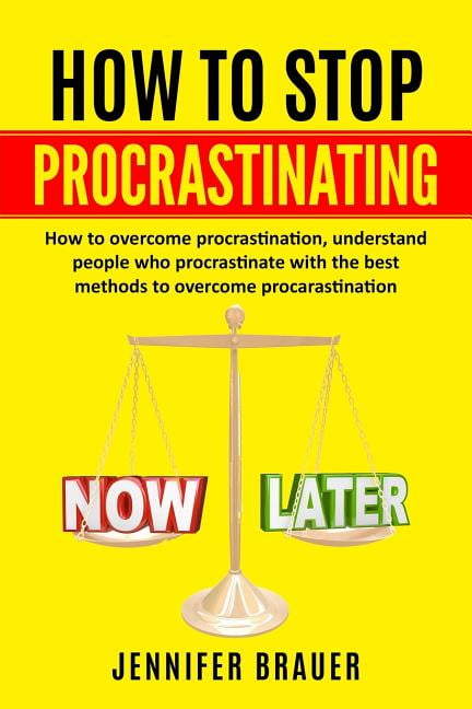 How to Stop Procrastinating: How to overcome procrastination ...