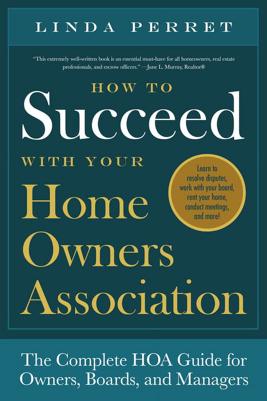 How to Succeed with Your Homeowners Association : The Complete Hoa ...