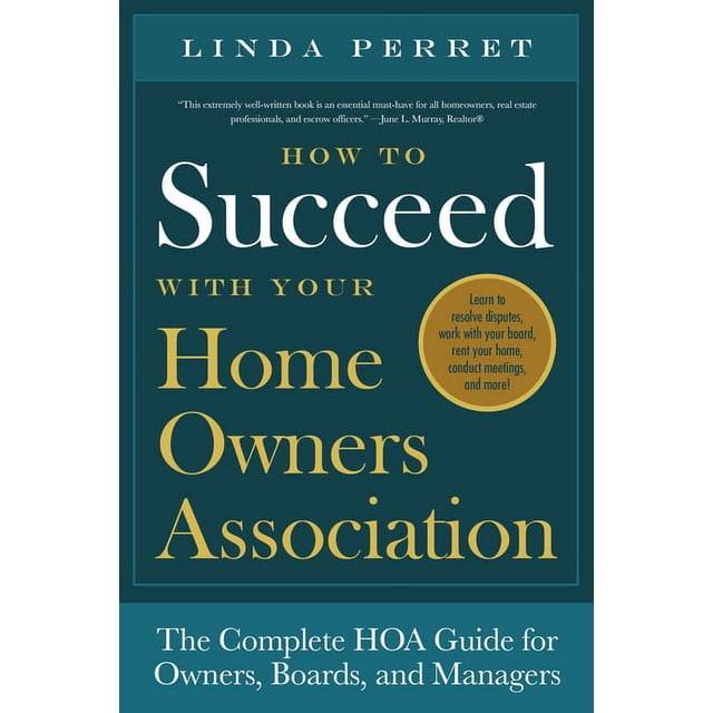 How to Succeed with Your Homeowners Association : The Complete Hoa ...