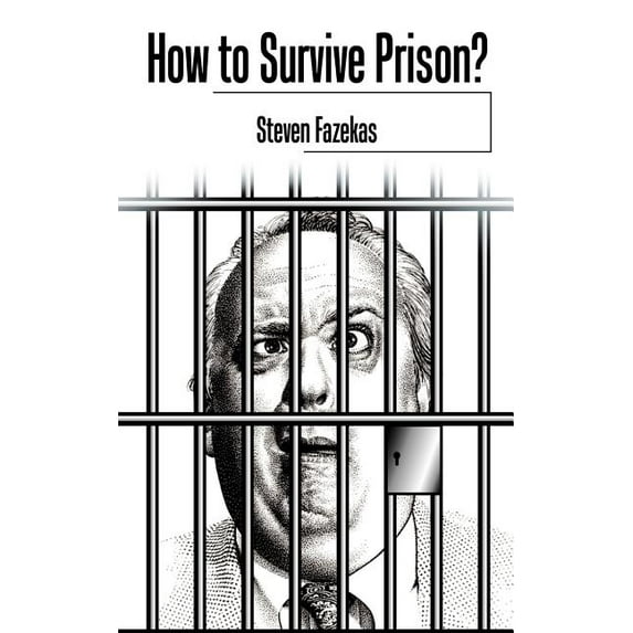 How to Survive Prison?, (Paperback) - Walmart.com