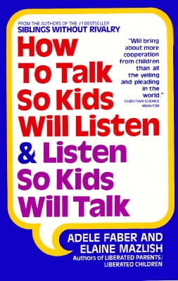 Pre-Owned How to Talk So Kids Will Listen & Listen So Kids Will Talk (Paperback) 0380570009 ...