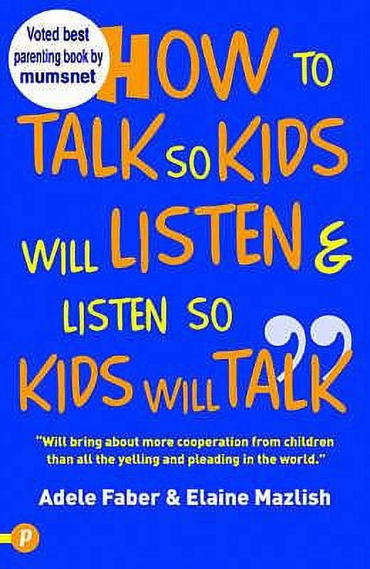 Pre-Owned How to Talk So Your Kids Will Listen & Talk. Adele Faber and ...