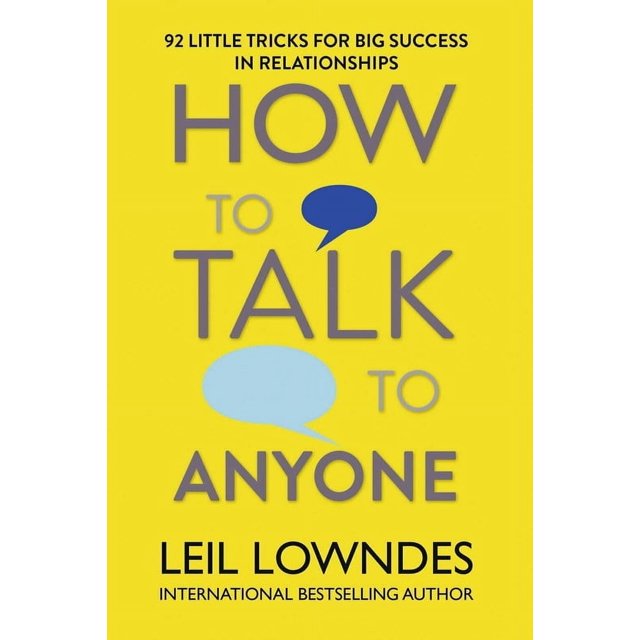 How to Talk to Anyone: 92 Little Tricks for Success in Relation by Leil Lowndes. - Walmart.com