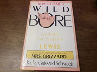 Pre-Owned How to Tame a Wild Bore and Other Facts of Life with Lewis ...