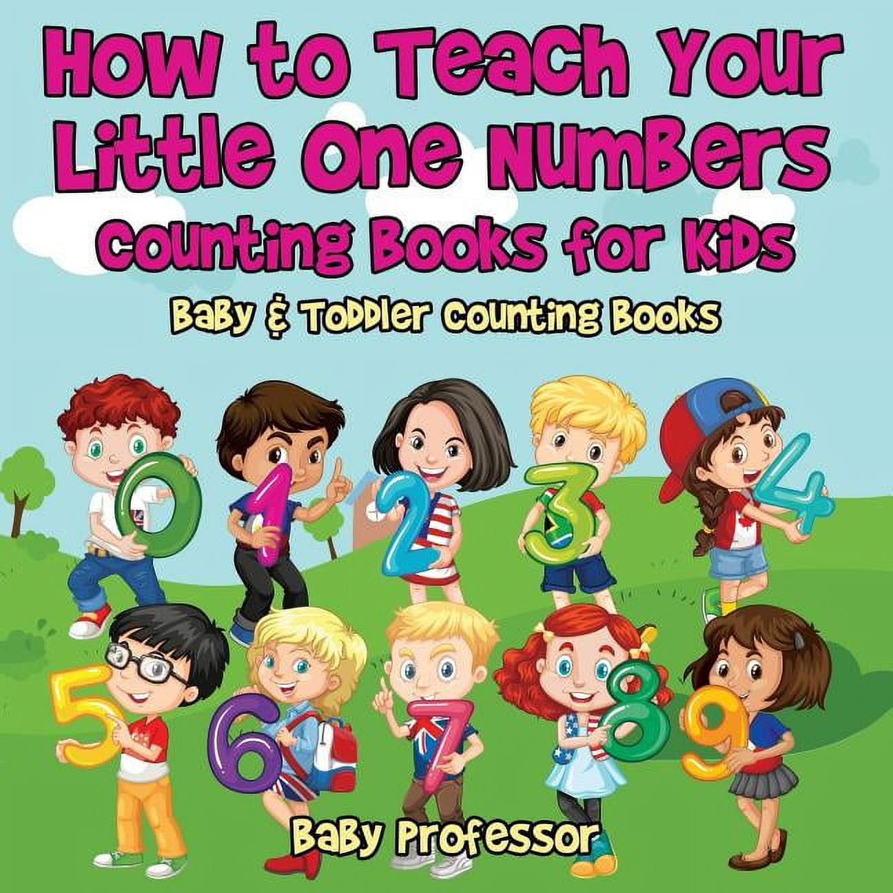 How to Teach Your Little One Numbers. Counting Books for Kids - Baby ...