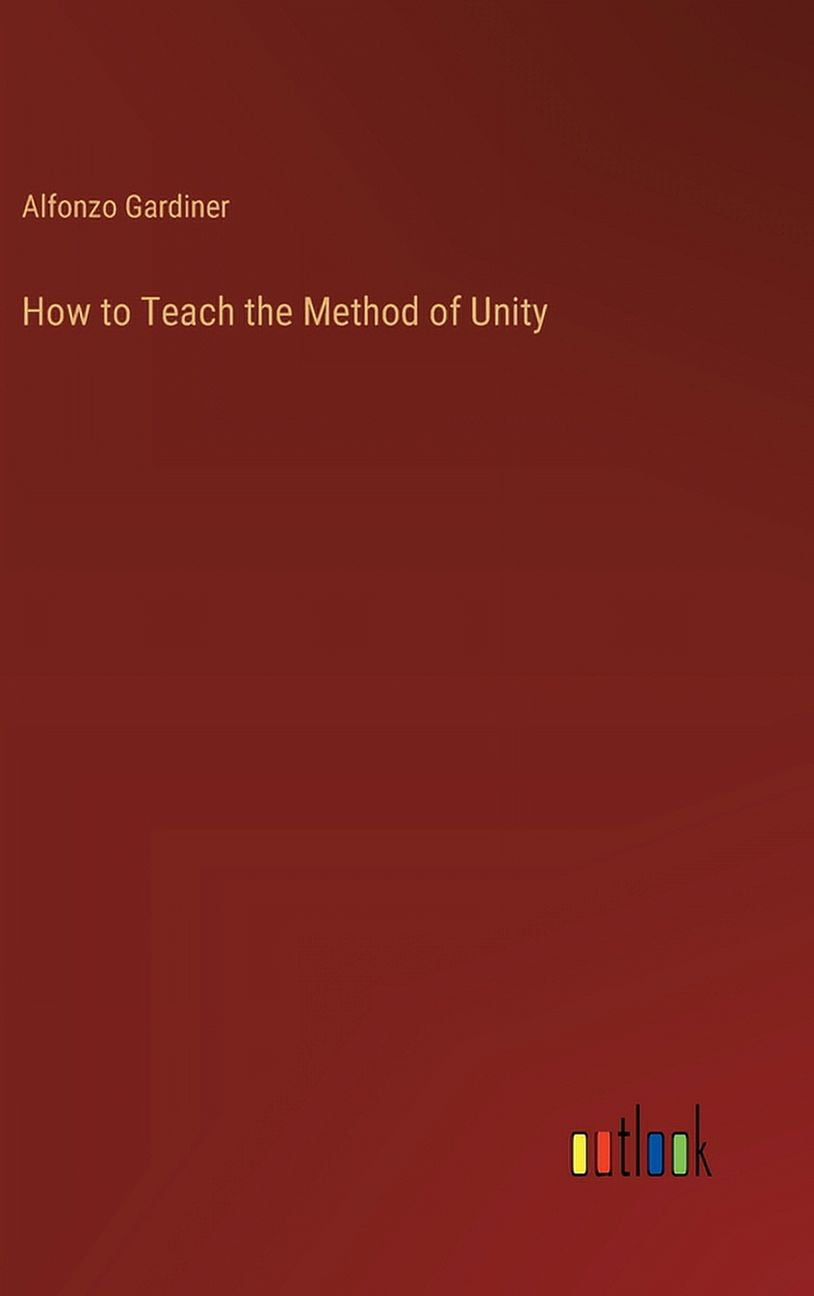 How to Teach the Method of Unity (Hardcover) - Walmart.com