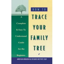 The Family Tree Toolkit: A Comprehensive Guide to Uncovering Your ...