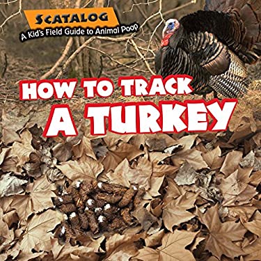 Pre-Owned How to Track a Turkey 9781477754146 - Walmart.com