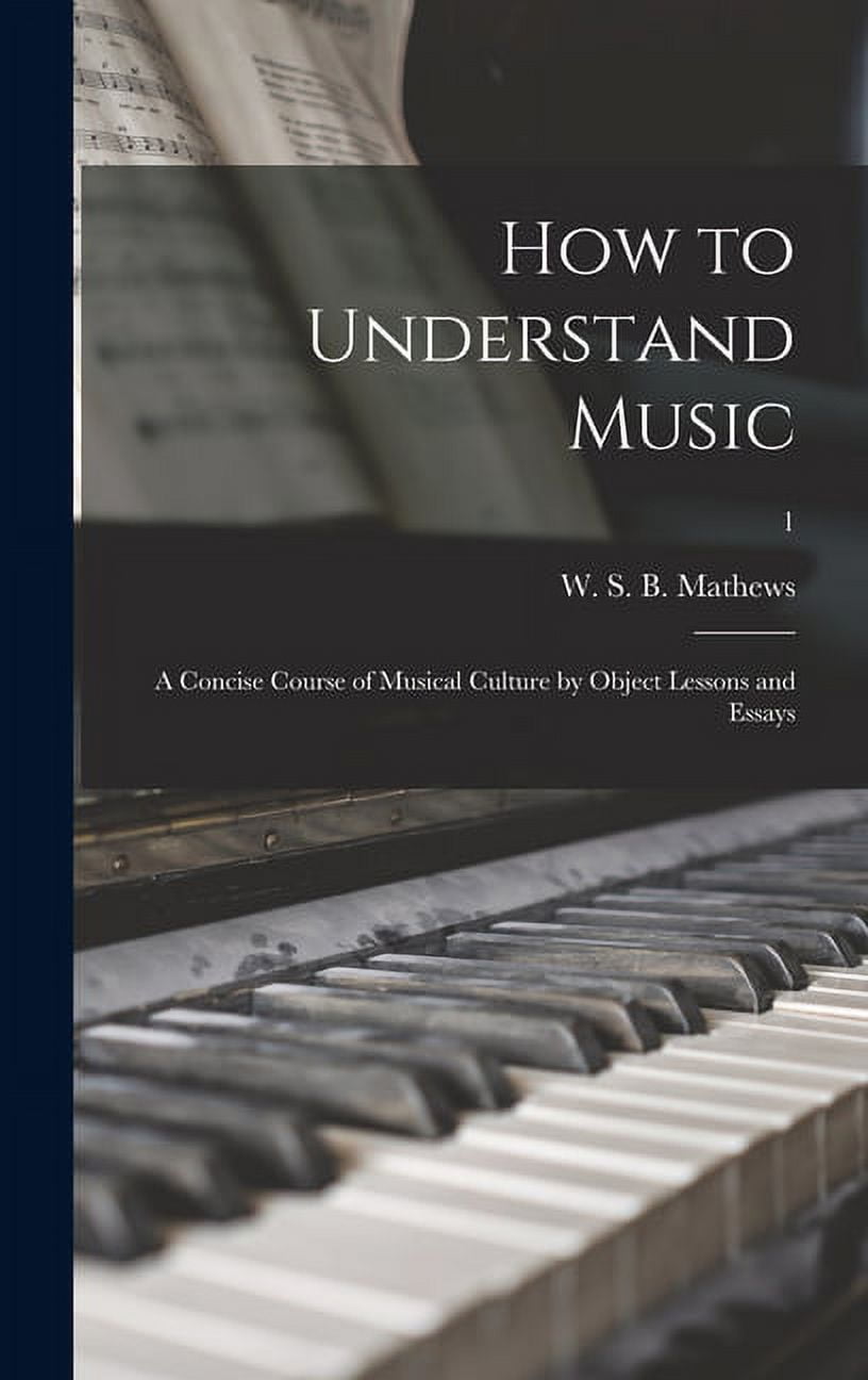 How to Understand Music: a Concise Course of Musical Culture by Object ...
