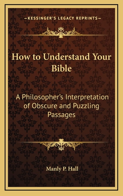 How to Understand Your Bible : A Philosopher's Interpretation of ...