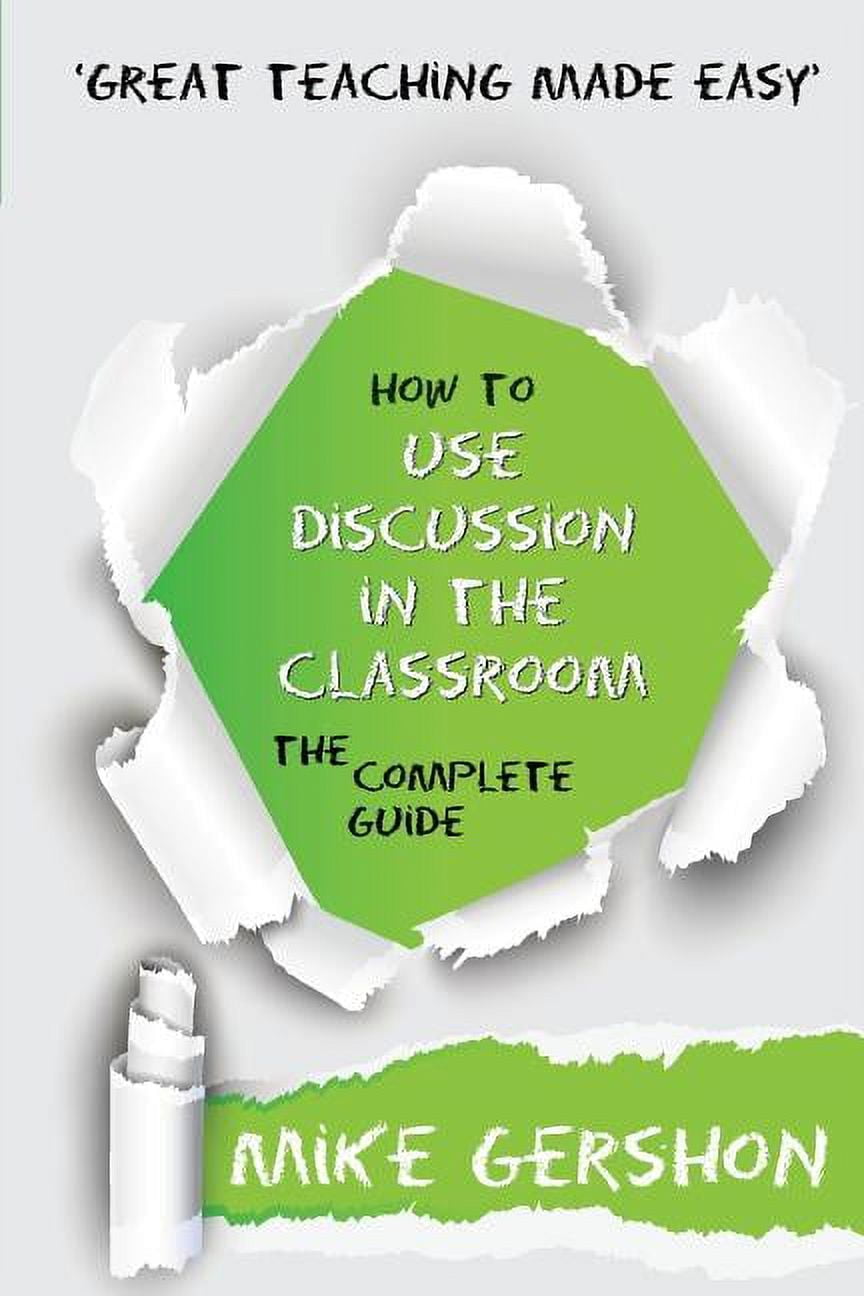 How to Use Discussion in the Classroom The Complete Guide - Walmart.com