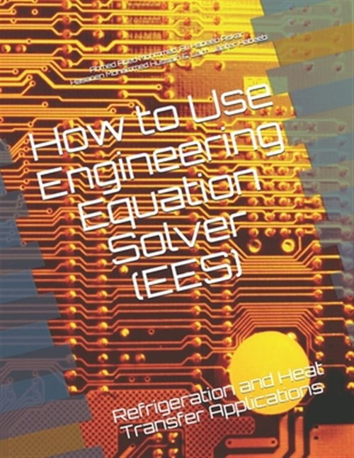 How to Use Engineering Equation Solver (EES): Refrigeration and Heat ...