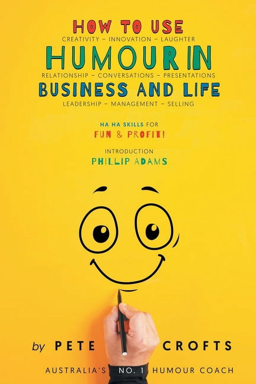 How to Use Humour in Business and Life, (Paperback) - Walmart.com