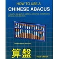 How to Use a Chinese Abacus : A Step-by-Step Guide to Addition ...
