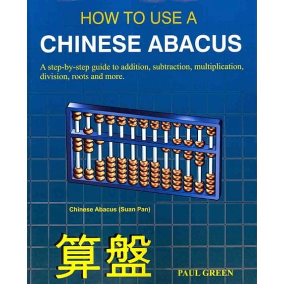 How to Use a Chinese Abacus : A Step-by-Step Guide to Addition ...