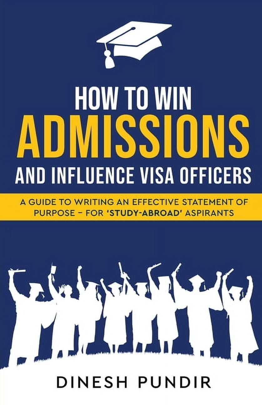 How to Win Admissions and Influence Visa officers - A Guide to Writing ...