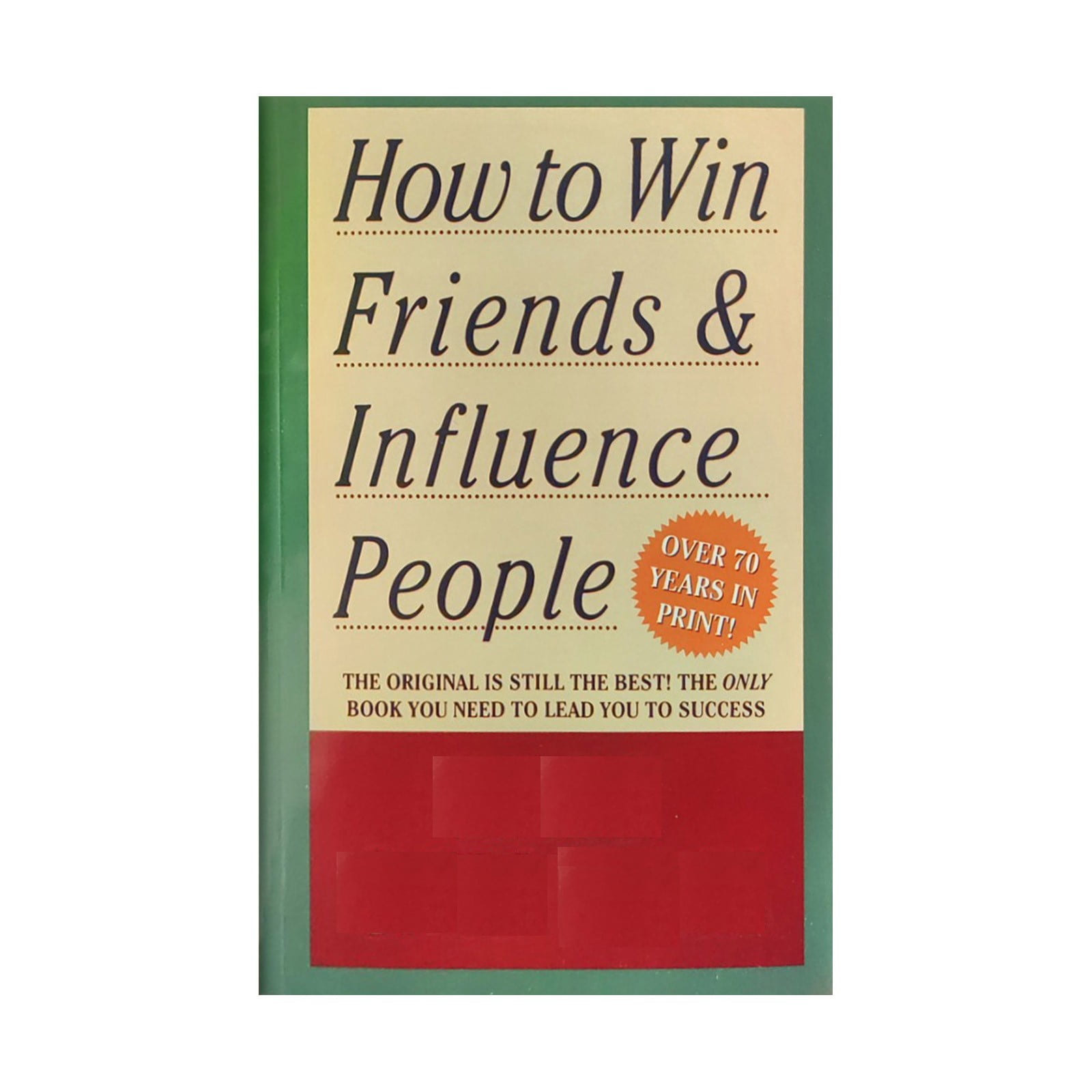 How to Win Friends & Influence People: Timeless Principles of Effective ...