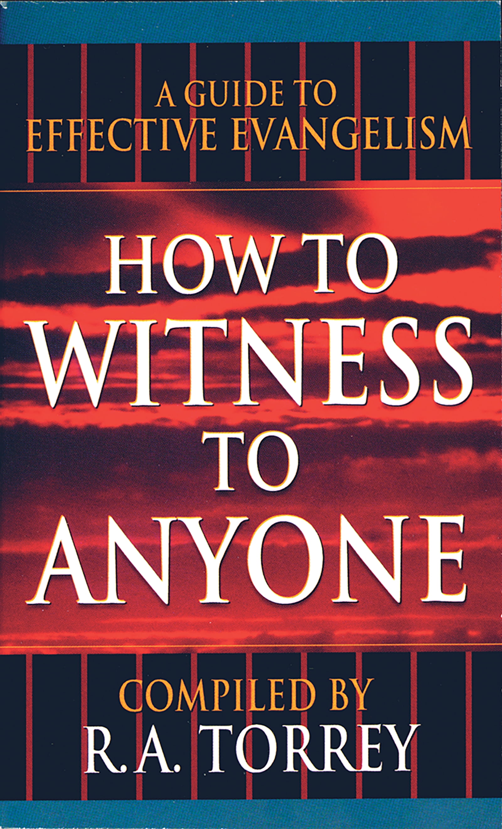 How to Witness to Anyone : A Guide to Effective Evangelism (Paperback ...