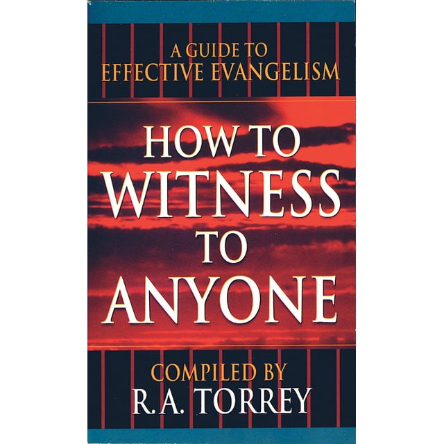 How to Witness to Anyone : A Guide to Effective Evangelism (Paperback ...