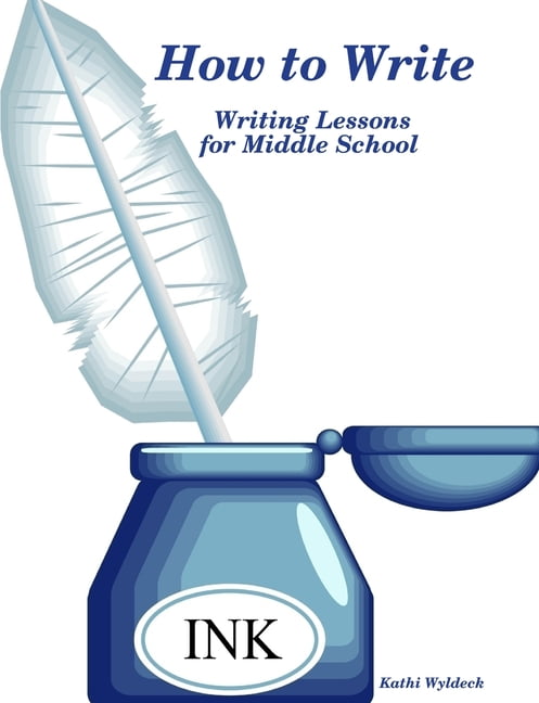 How to Write - Writing Lessons for Middle School (Paperback) - Walmart.com